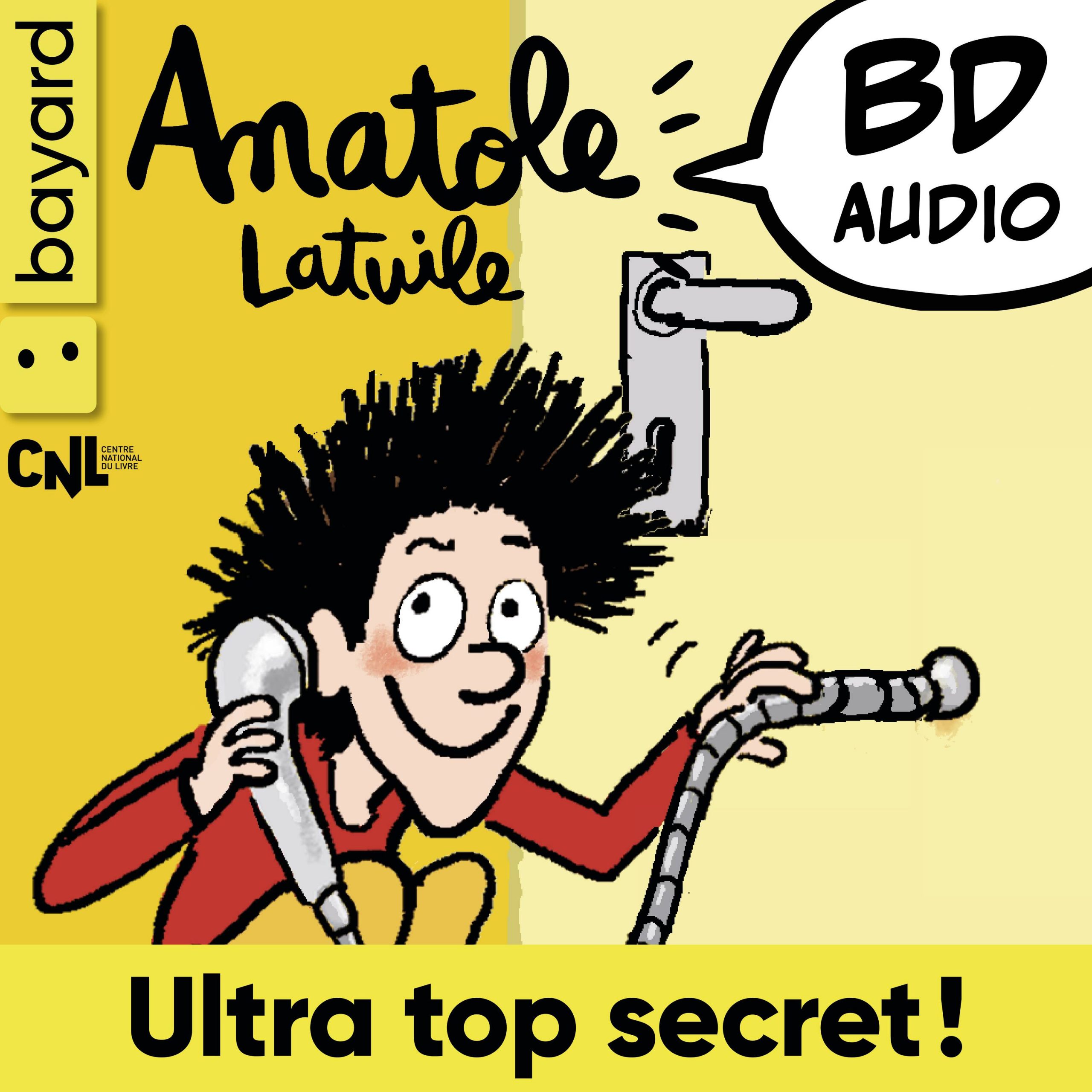 Anatole Latuile - Ultra top secret, à écouter sur Merlin