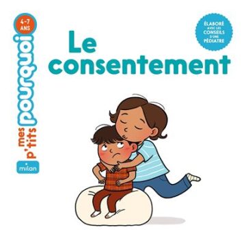 Le consentement expliqué aux enfants : le respect du corps et de l ...
