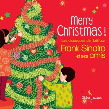 Merry Christmas ! Les classiques de Noël par Frank Sinatra et ses amis ...